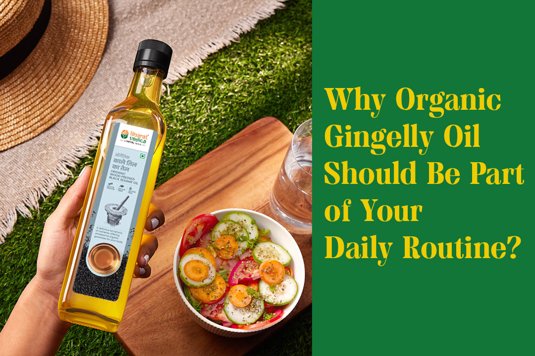Organic Gingelly (Sesame) Oil Daily Benefits for Health | Bharat Vedica